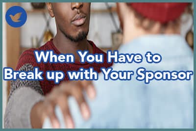 7 Signs It May Be Time to Break Up With Your Sponsor - Recovery First ...